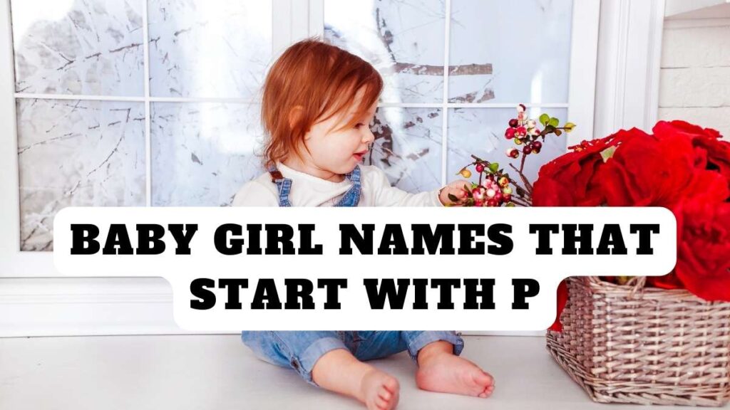 Top 100 Baby Girl Names That Start With P - Words City